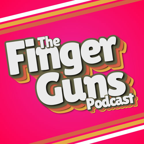 Listen to The Finger Guns Podcast podcast | Deezer