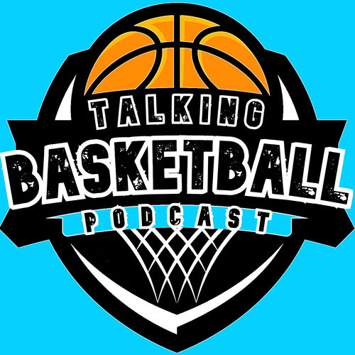 Listen to Talking Basketball podcast | Deezer