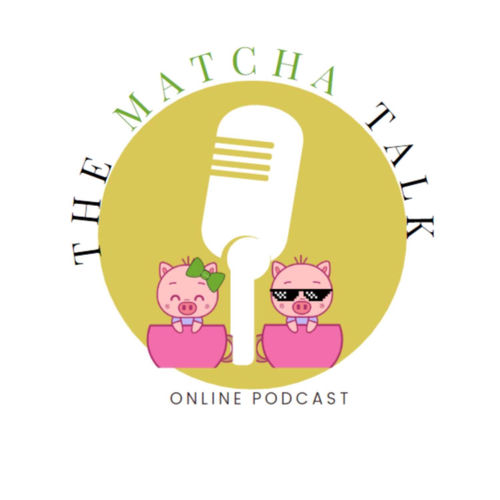 Listen to The Matcha Talk Podcast podcast | Deezer