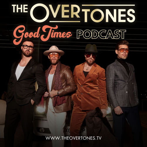 Listen to The Overtones Good Times Podcast podcast | Deezer