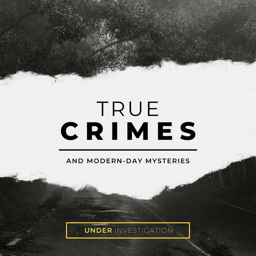 Listen to True Crimes and Modern Day Mysteries podcast | Deezer