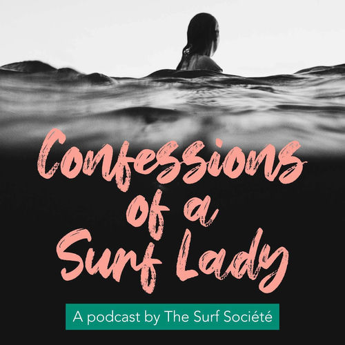 Listen to Confessions of a Surf Lady | The First Women's Surfing ...