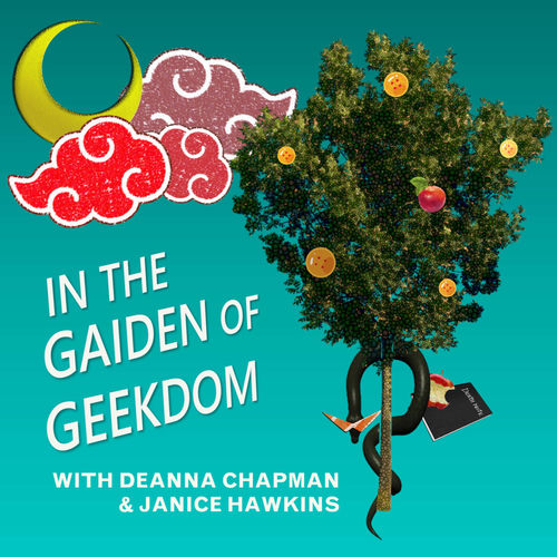 Escucha el podcast In The Gaiden of Geekdom | Deezer