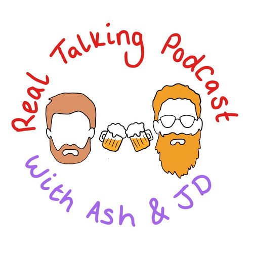 Listen to Real Talking Podcast with Ash & JD podcast | Deezer