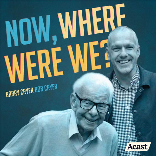 Listen to Now, Where Were We? with Barry Cryer and Bob Cryer podcast ...