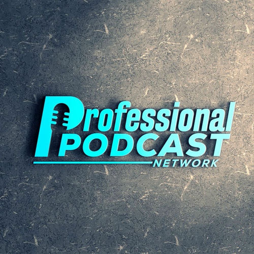 Listen to The Professional Podcast Network podcast | Deezer