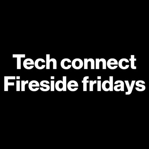 Listen to Tech Connect - Fireside Fridays podcast | Deezer