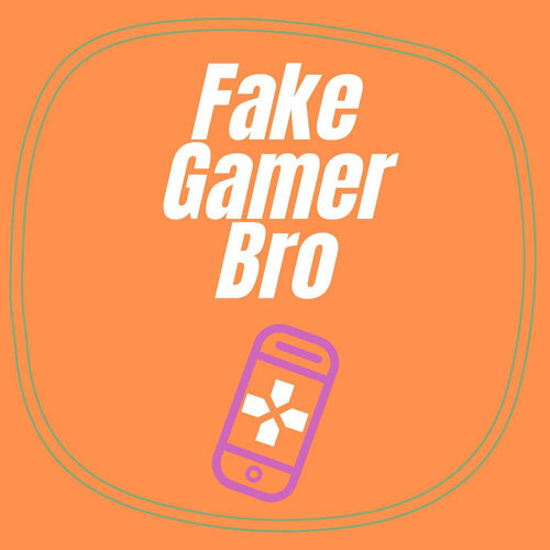Listen to Fake Gamer Bro podcast | Deezer