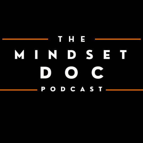 Listen to The Mindset Doc | Grow Your Mindset podcast | Deezer