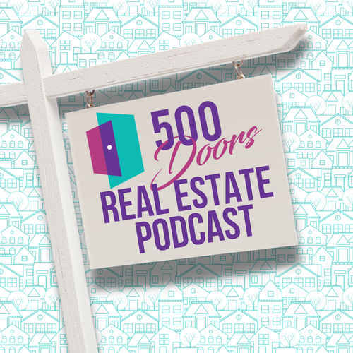 Listen to 500 Doors Real Estate Podcast podcast | Deezer