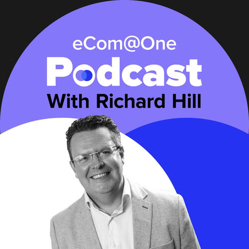 Escucha el podcast eCom@One with Richard Hill | Deezer