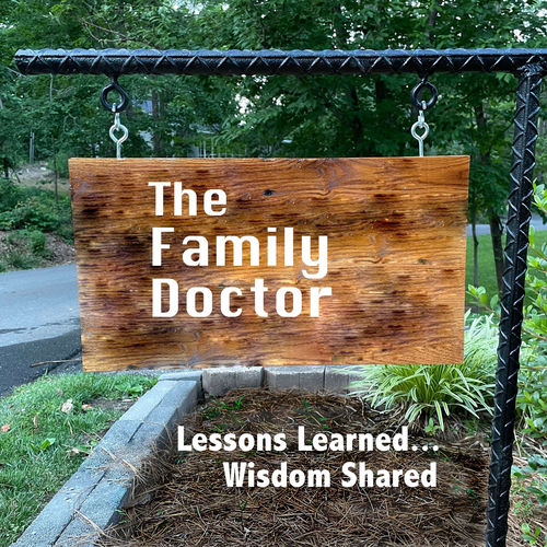 Listen to The Family Doctor: Lessons Learned. Wisdom Shared. podcast ...