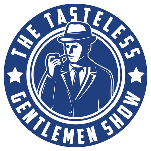 Listen to The Tasteless Gentlemen podcast | Deezer