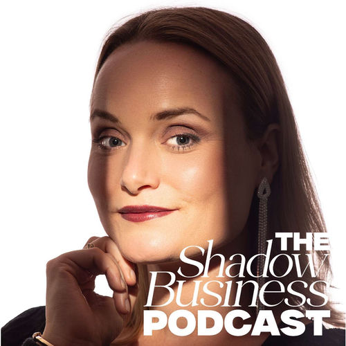 Listen to The Shadow Business Podcast podcast | Deezer