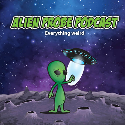 Listen to The Alien Probe Podcast podcast | Deezer