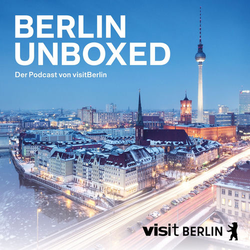 Listen to Berlin Unboxed podcast | Deezer