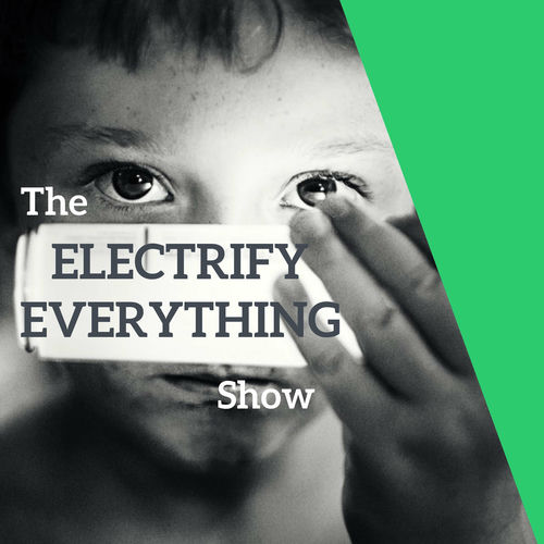Listen to The Electrify Everything Show podcast | Deezer