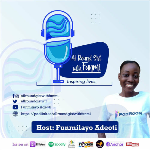 Listen to All Round Gist With Funmi podcast | Deezer