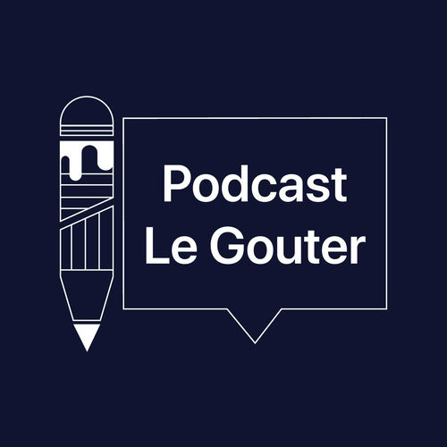 Listen to Le Gouter podcast | Deezer