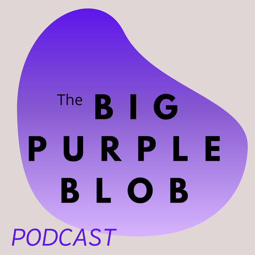 Listen to The Big Purple Blob PODCAST podcast | Deezer