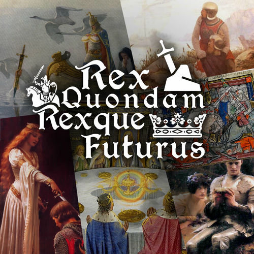 Listen to Rex Quondam Rexque Futurus podcast | Deezer