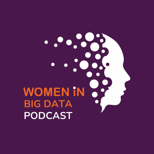Listen to Women in Big Data Podcast: Career, Big Data & Analytics Insights podcast | Deezer