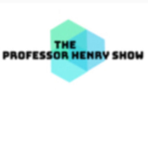 Listen to The Professor Henry Show podcast | Deezer