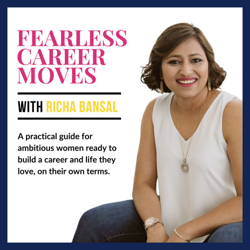 Listen to Fearless Career Moves with Richa Bansal podcast | Deezer
