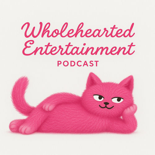 Listen to Wholehearted Entertainment Podcast podcast | Deezer