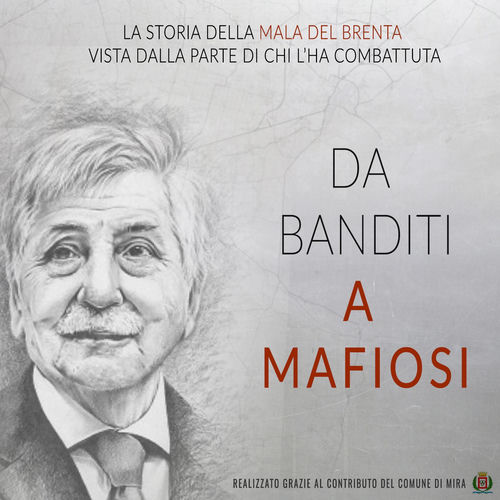 Listen to Da banditi a mafiosi: la storia della Mala del Brenta vista ...