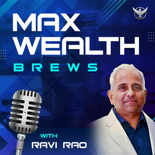 Listen to MAX Wealth Brews with Ravi Rao podcast | Deezer