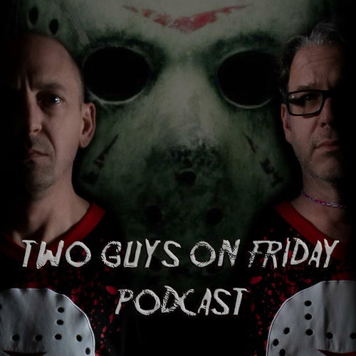 Escucha el podcast Two Guys on Friday Podcast | Deezer