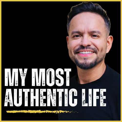 Listen to My Most Authentic Life podcast | Deezer