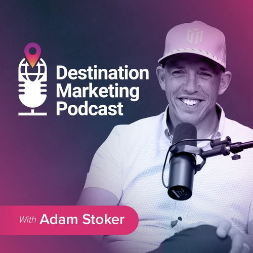 Listen to Destination Marketing Podcast podcast | Deezer