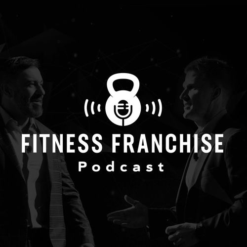Listen to Fitness Franchise Podcast podcast | Deezer