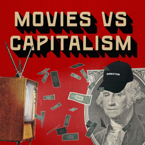 Listen to Movies vs. Capitalism podcast | Deezer
