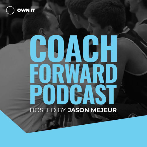 Listen to Coach Forward Podcast podcast | Deezer