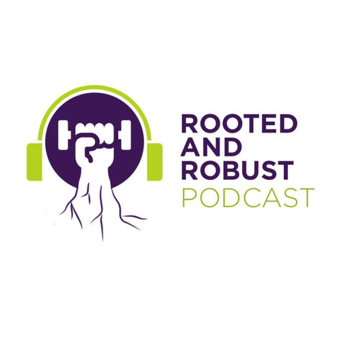 Listen to Rooted and Robust Podcast podcast | Deezer