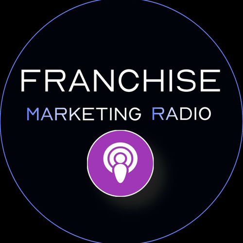 Listen to Franchise Marketing Radio podcast | Deezer