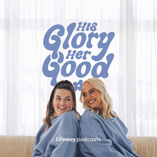 Listen to His Glory, Her Good podcast | Deezer