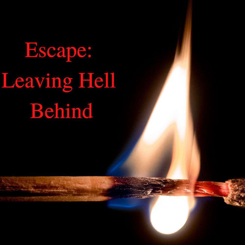 Listen to Escape: Leaving Hell Behind podcast | Deezer