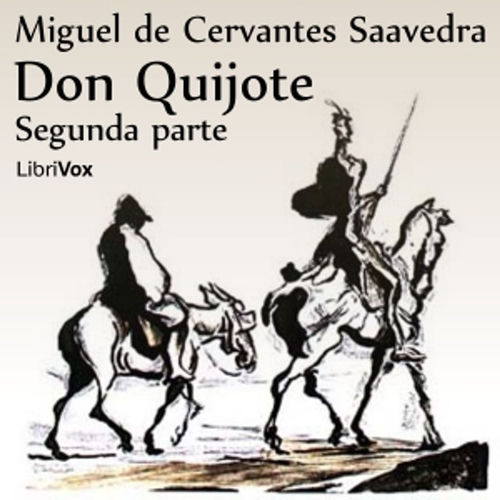 Listen to Don Quijote 2 by Miguel de Cervantes Saavedra (1547 - 1616 ...
