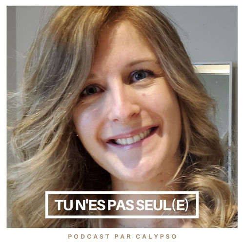 Listen to Tu n'es pas seul(e) podcast | Deezer