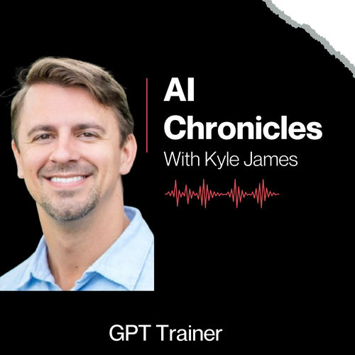 Listen to AI Chronicles with Kyle James podcast | Deezer