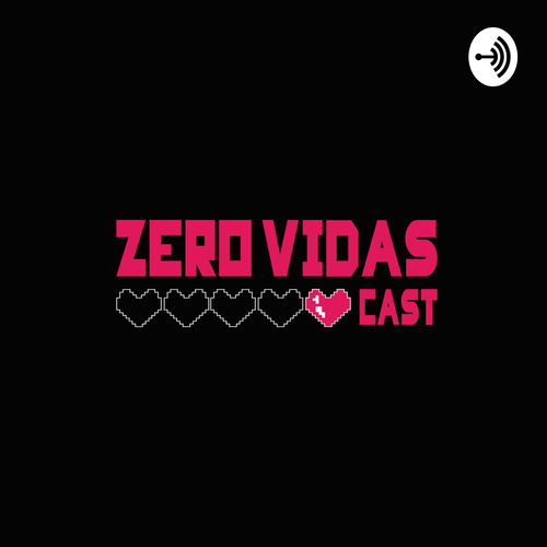 Listen to Zero Vidas Cast podcast | Deezer