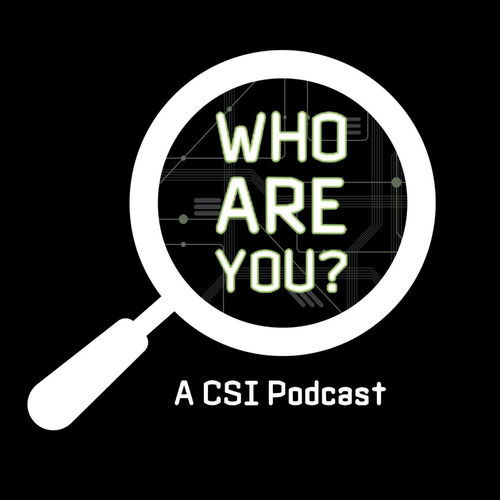 Listen to Who Are You: A CSI Podcast podcast | Deezer