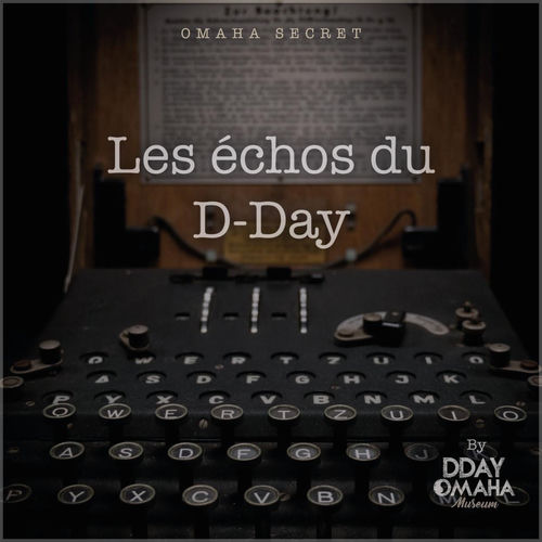 Listen to Les Échos du D-Day podcast | Deezer