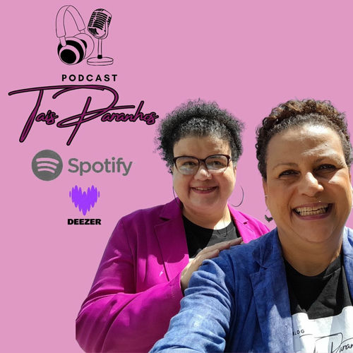 Listen to Podcast Taís Paranhos podcast | Deezer