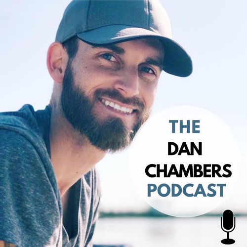 Escucha el podcast The Dan Chambers Podcast | Deezer