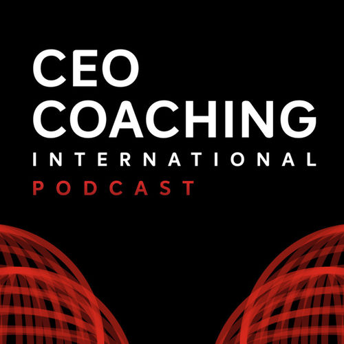 Listen to CEO Coaching International Podcast podcast | Deezer